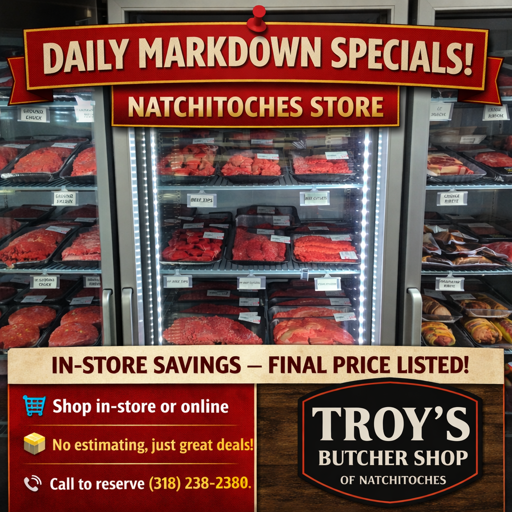 Natchitoches Store Daily Specials – Troys Butcher Shop